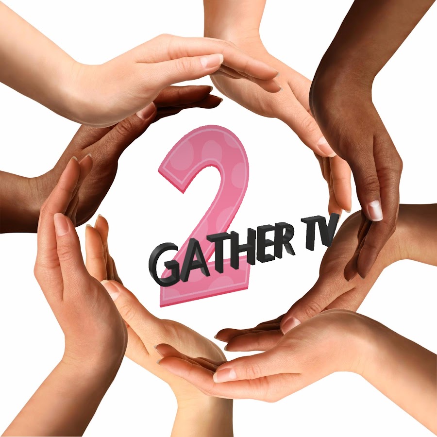 2Gather TV - YouTube