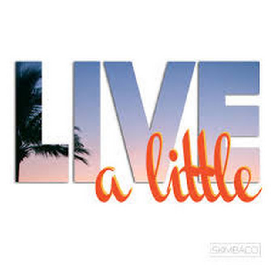 Live A Little - YouTube