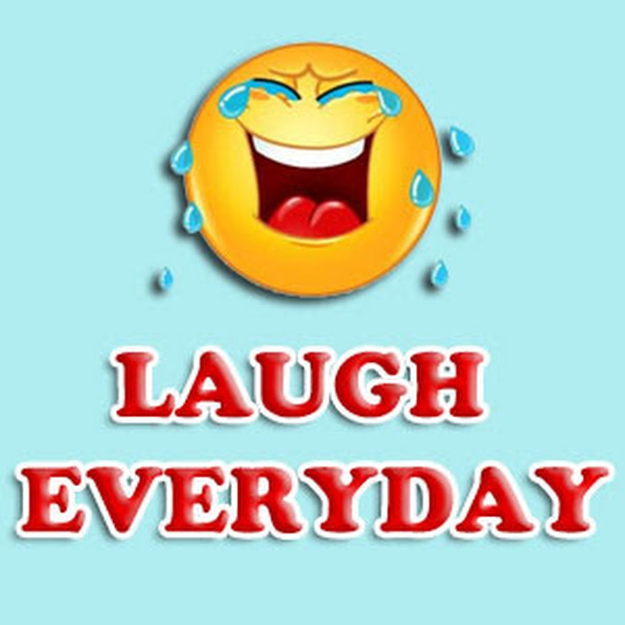 Laugh Everyday - YouTube