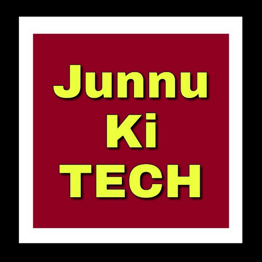 Junnu Ki TECH - YouTube