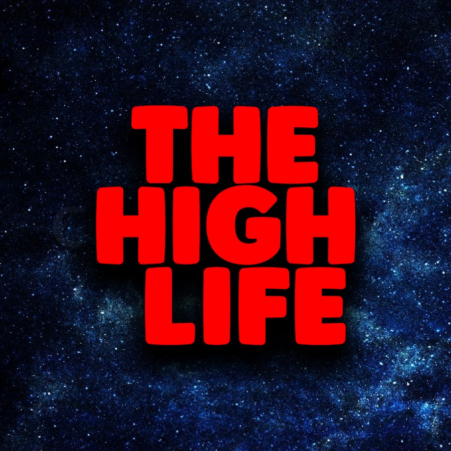 The High Life - YouTube