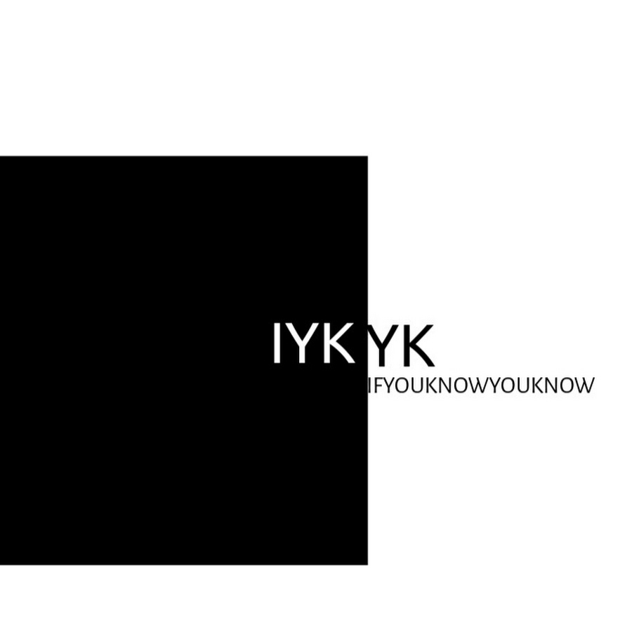 IYKYK - YouTube