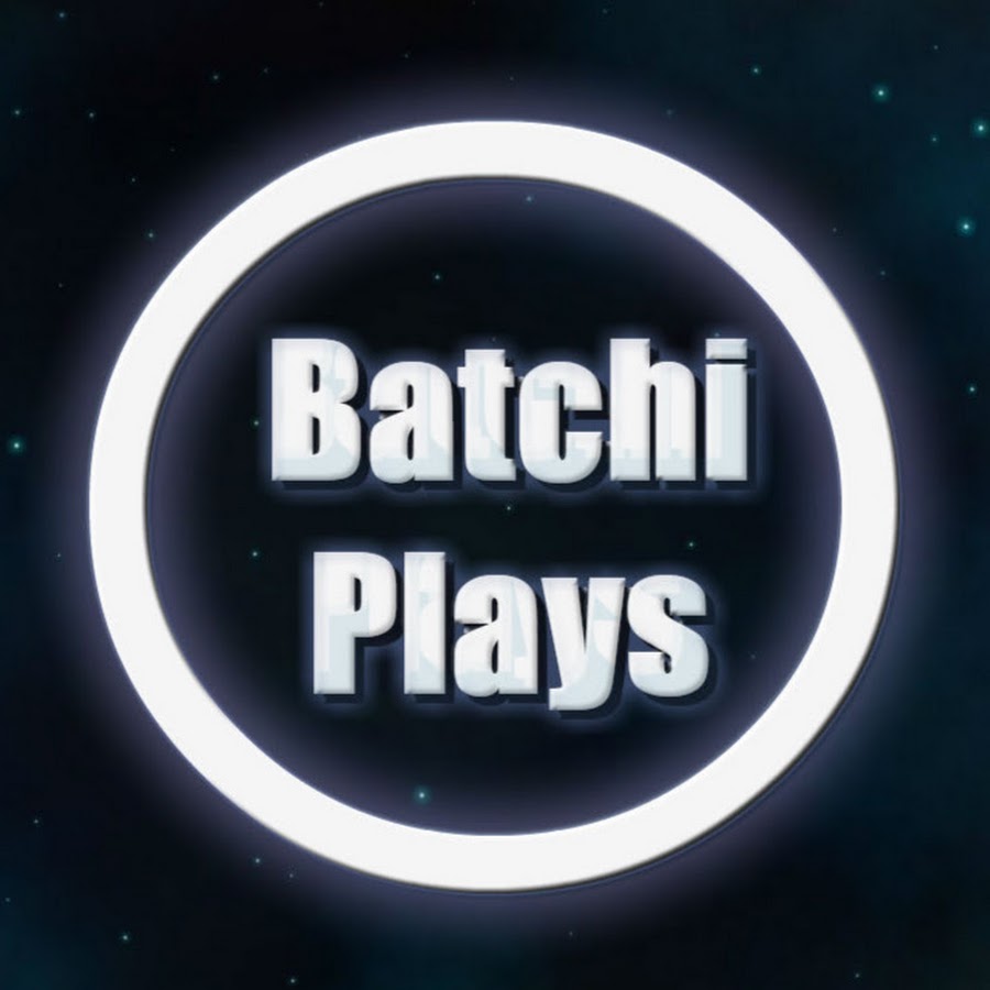 batchi plays - YouTube