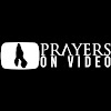 PRAYERS ON VIDEO - YouTube