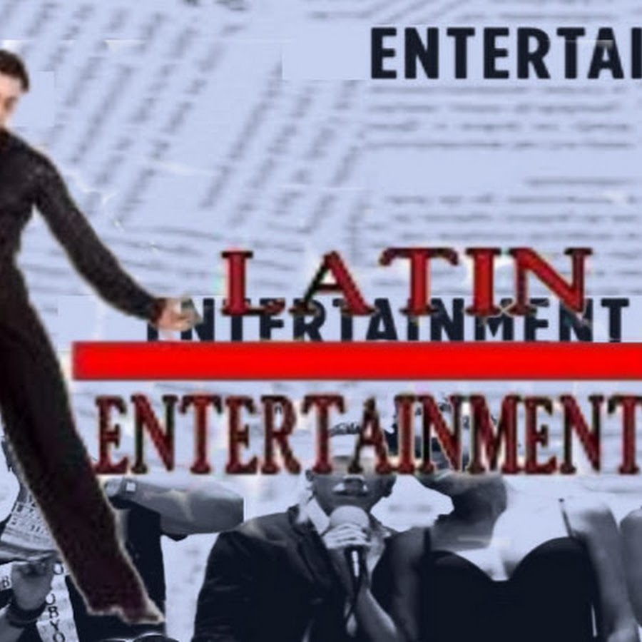 LATIN ENTERTAINMENT - YouTube