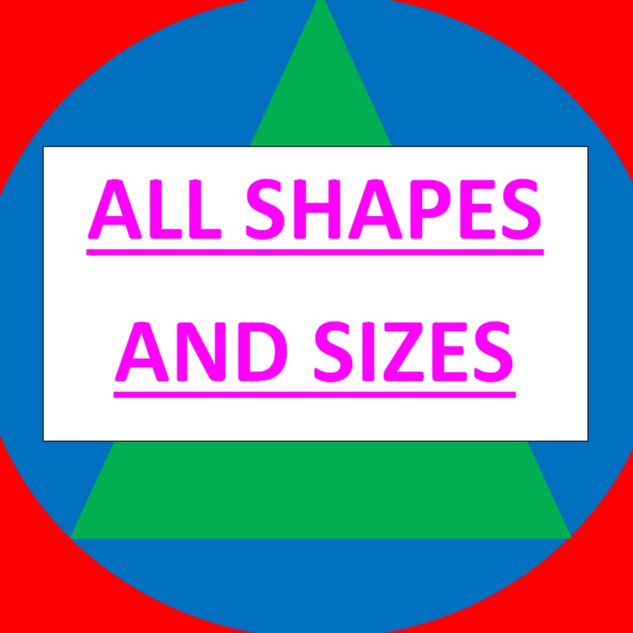 All shapes and Sizes - YouTube