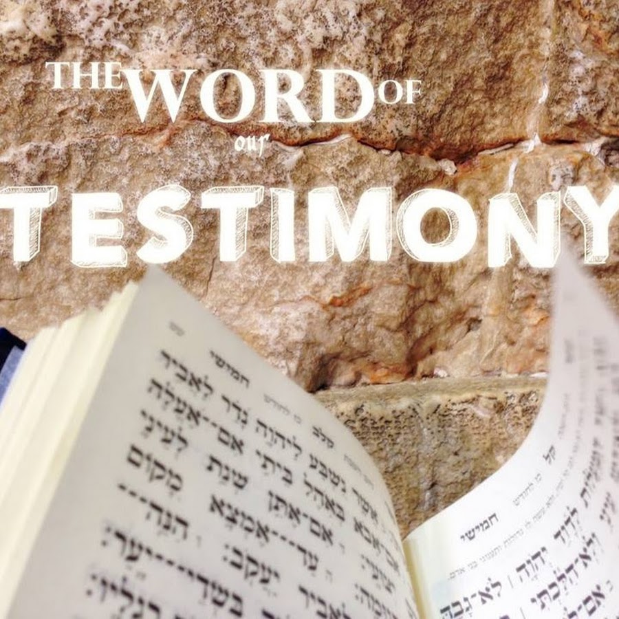 The Word of Our Testimony - YouTube