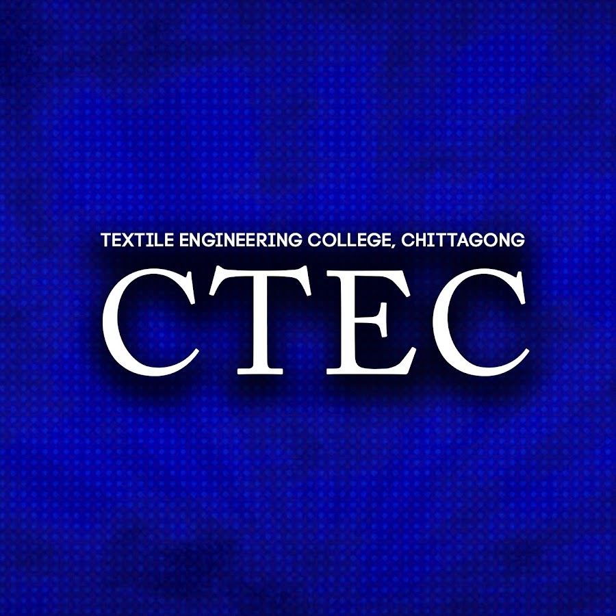 Chittagong Textile Engineering College - CTEC - YouTube