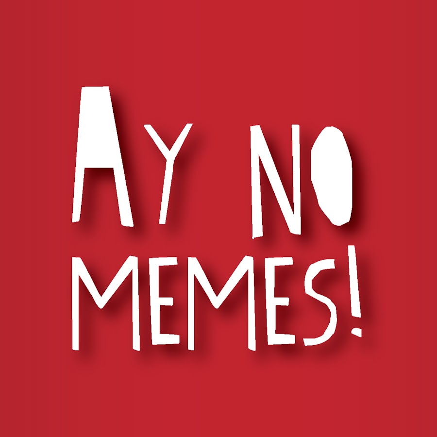 AY NO MEMES - YouTube