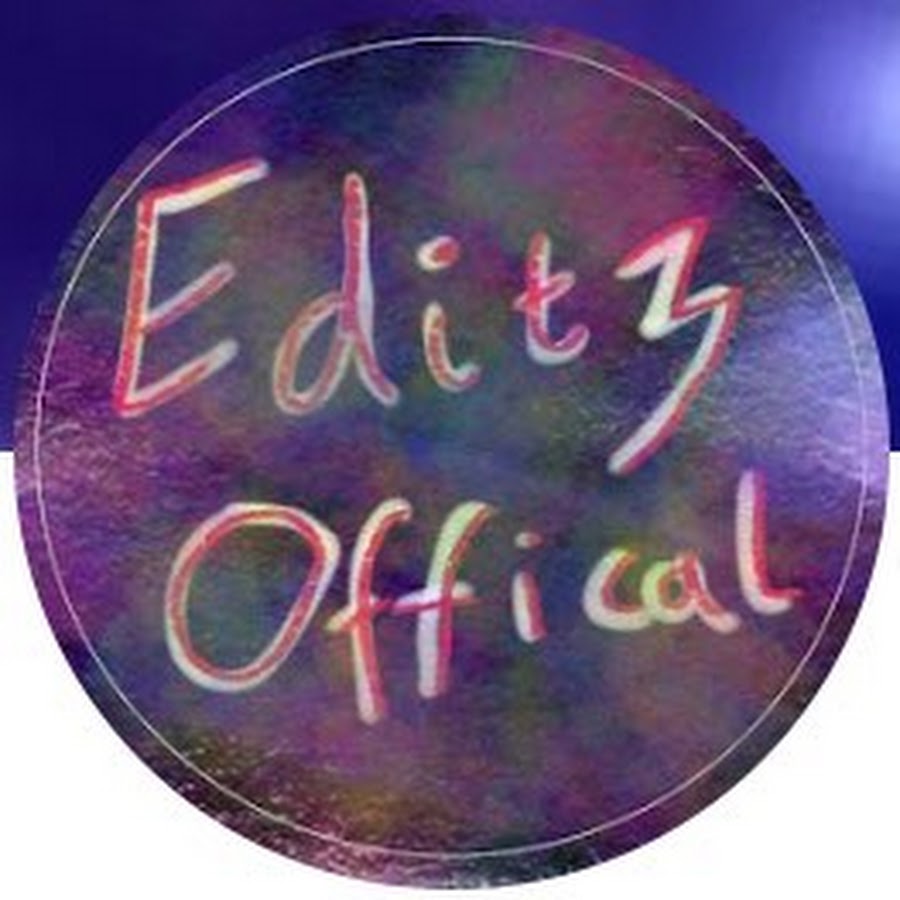 Editz Offical - YouTube