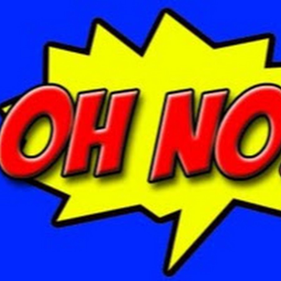 Oh No - YouTube