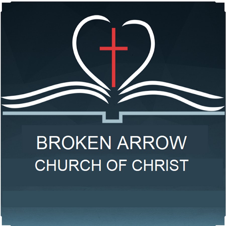 Broken Arrow Church of Christ - YouTube