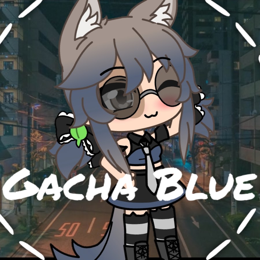 Gacha Blue - YouTube