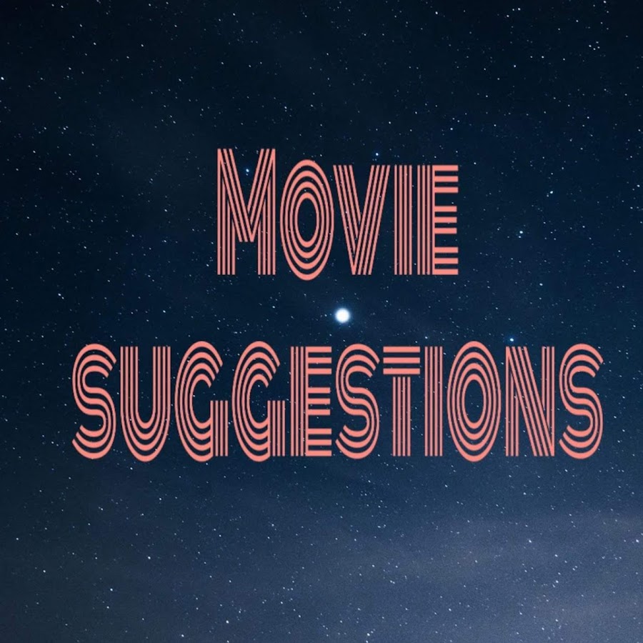 Movie Suggestions - YouTube