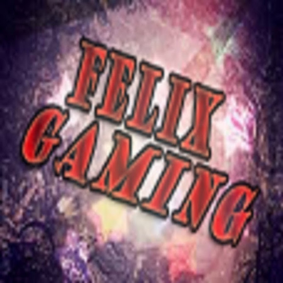 Felix - Gaming - YouTube