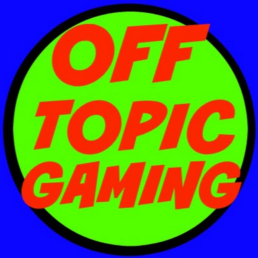 OFF TOPIC GAMING - YouTube