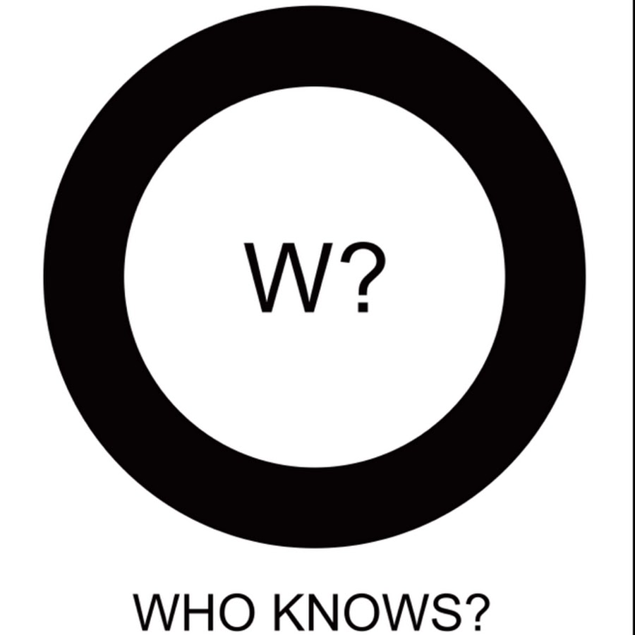 WHO KNOWS? - YouTube
