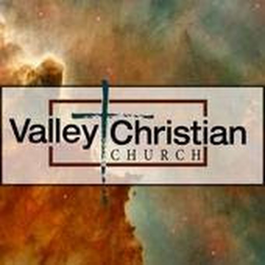 Valley Christian Church - YouTube