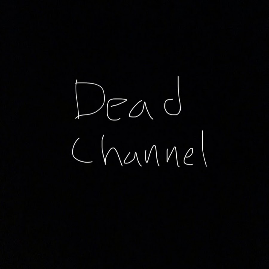 Dead Channel - YouTube