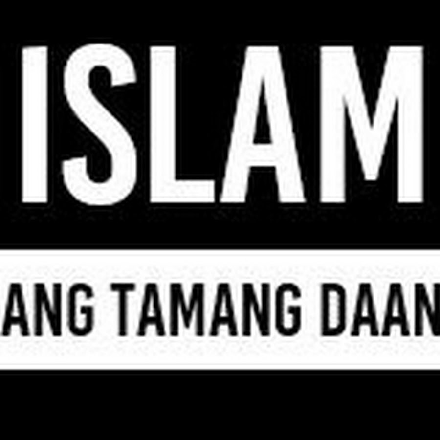 Islam - Ang Tamang Daan - YouTube