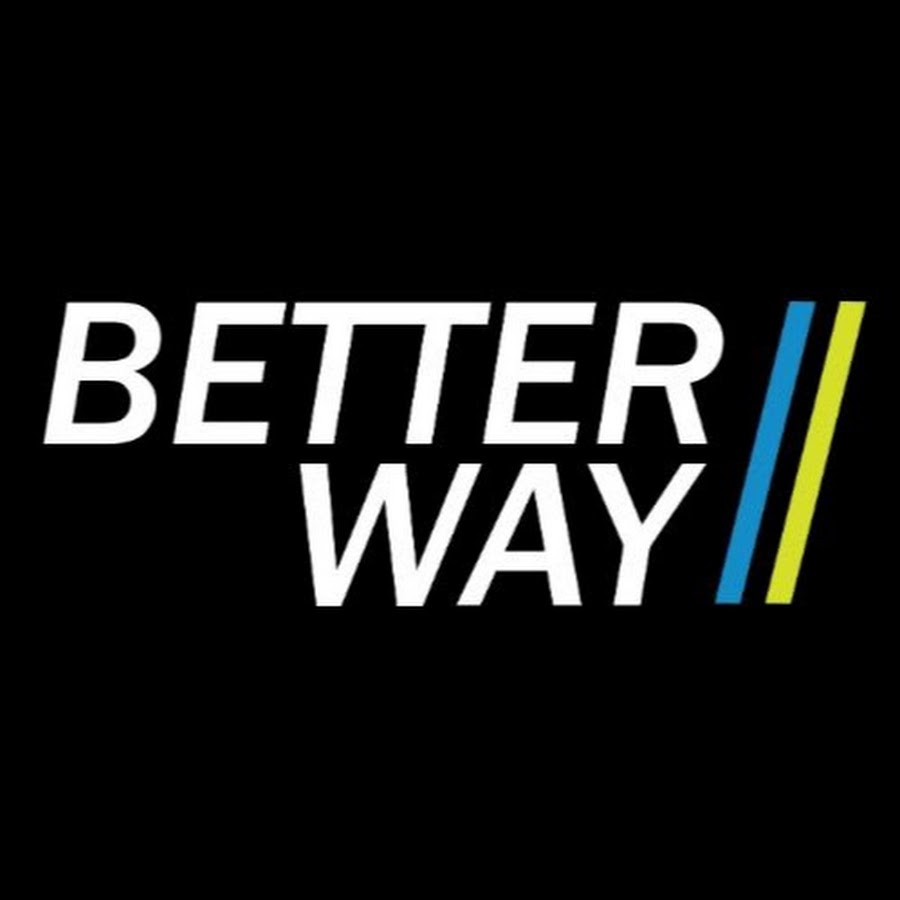 Better Way - YouTube