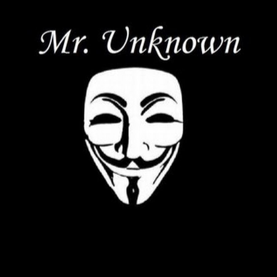 Mr.Unknown - YouTube