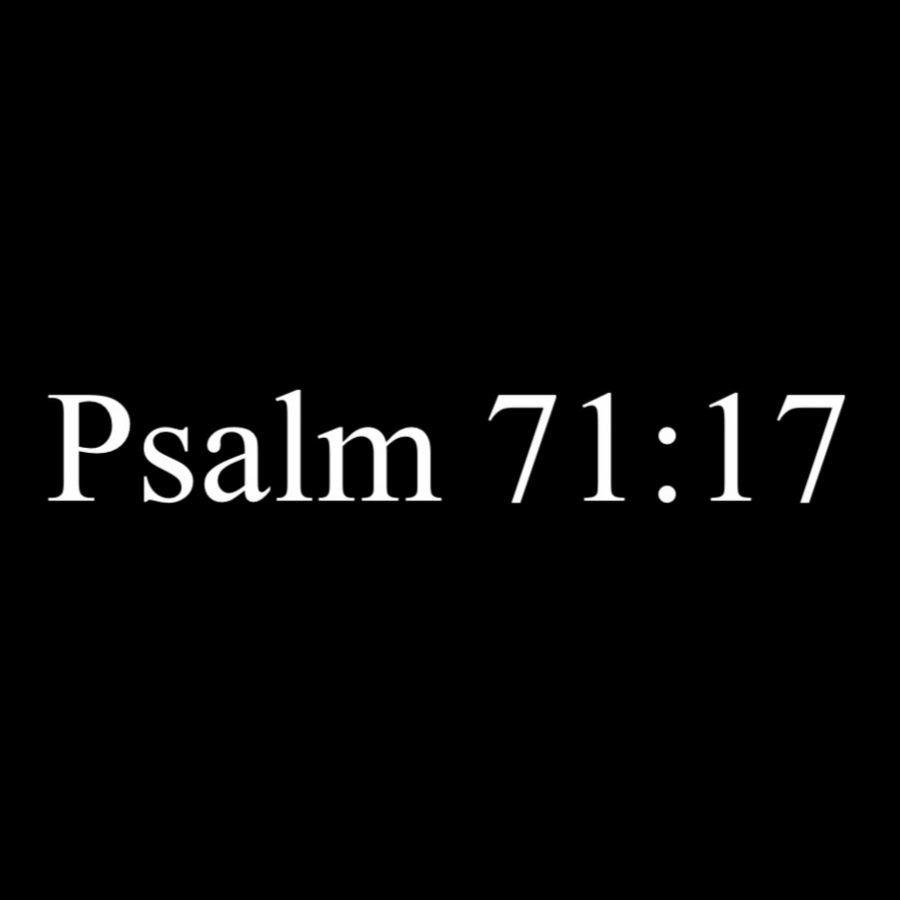 Psalm 71 17 YouTube