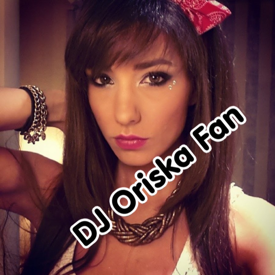 DJ Oriska Fan - YouTube