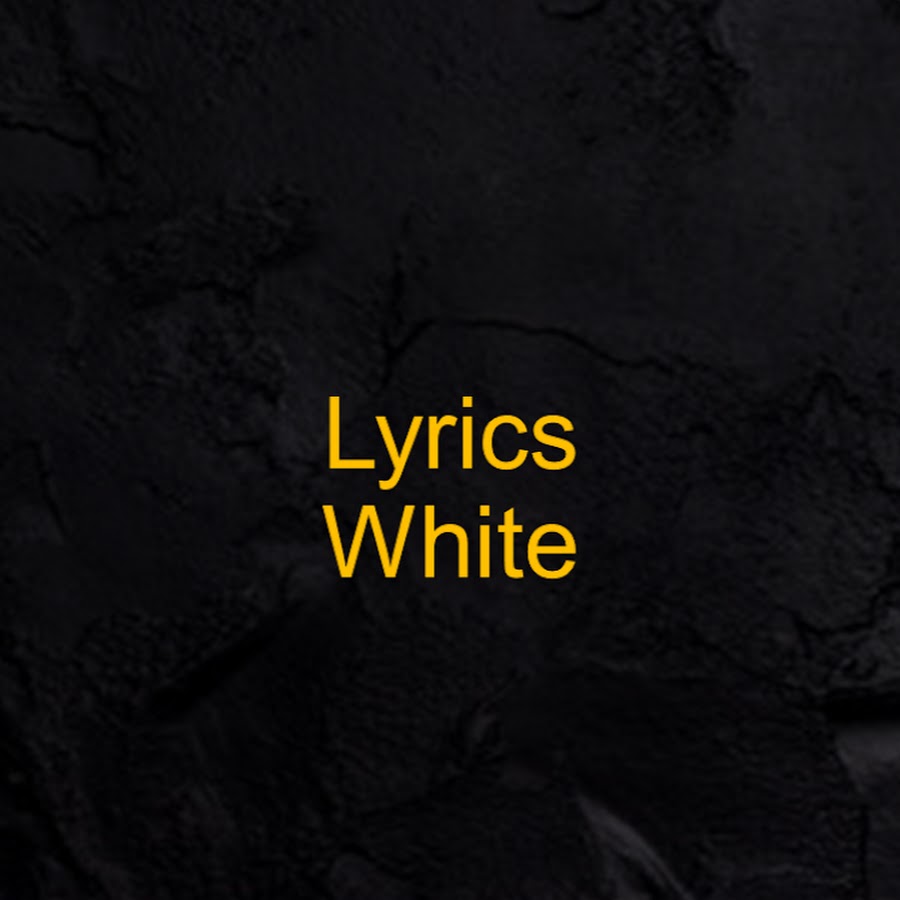 Lyrics White - YouTube