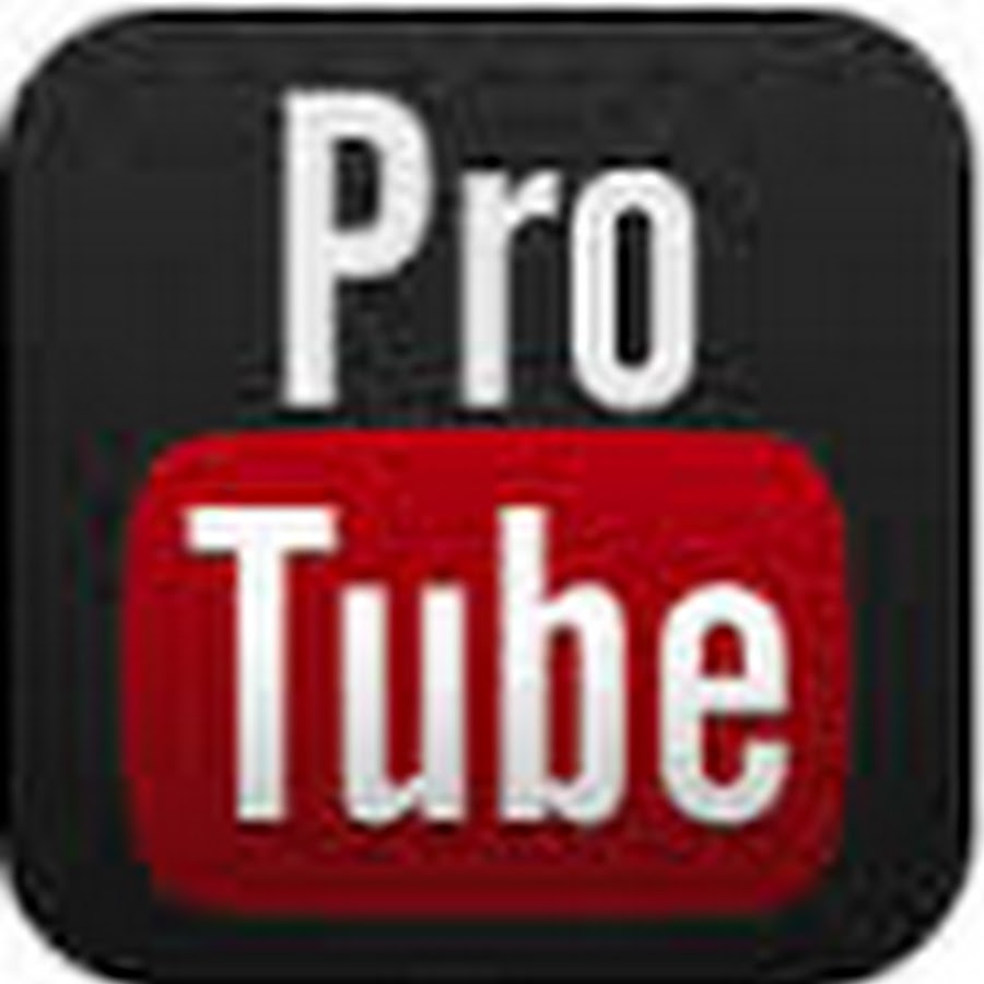 Pro Tube - YouTube