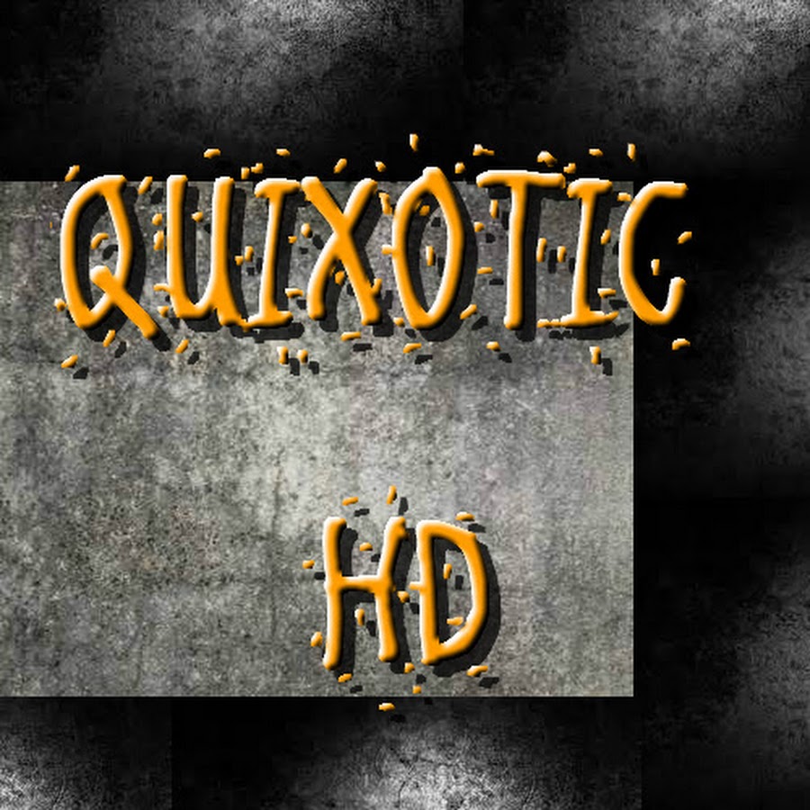 Quixotic HD - YouTube