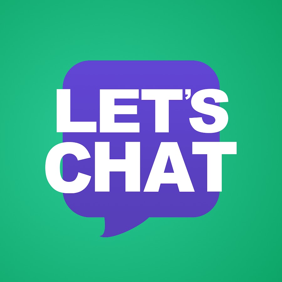 Let's Chat - YouTube
