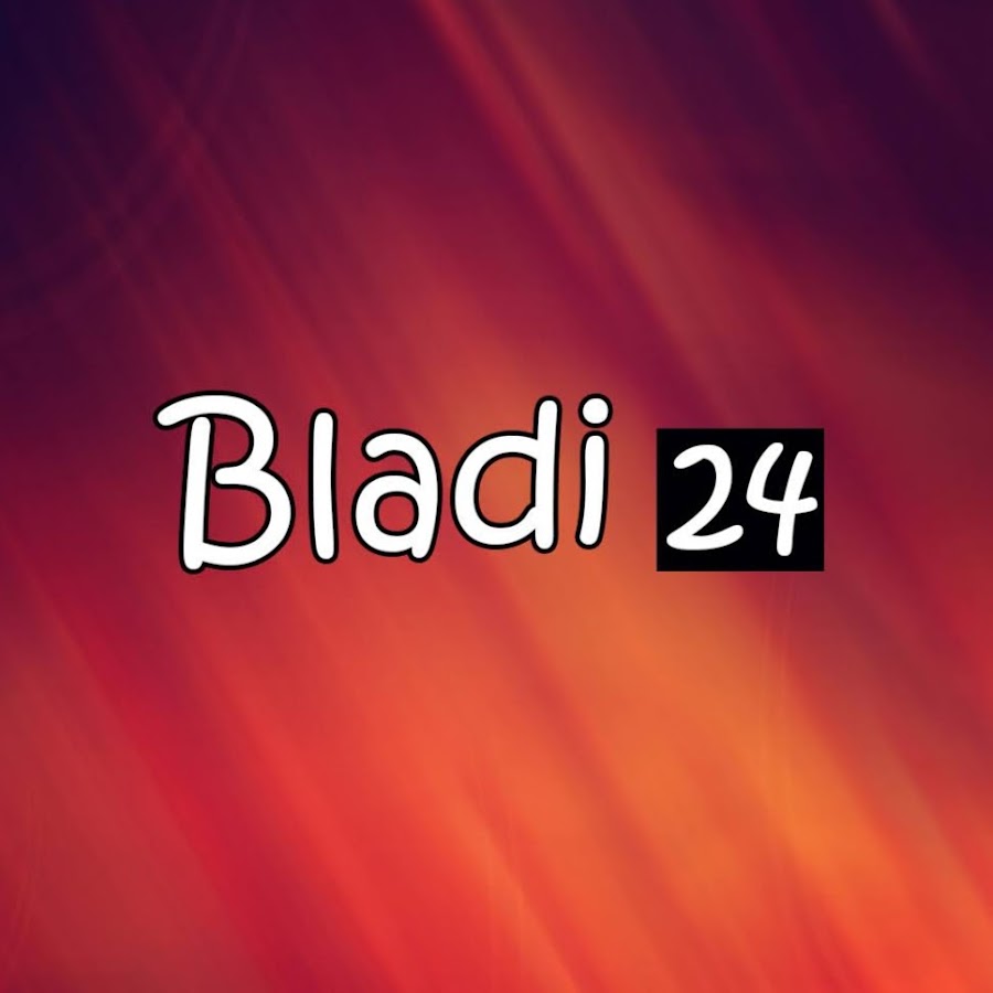 Bladi 24 - YouTube