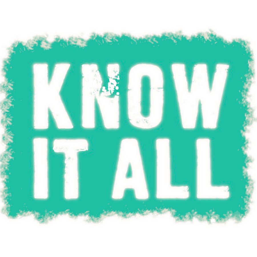 Know It All ! - YouTube