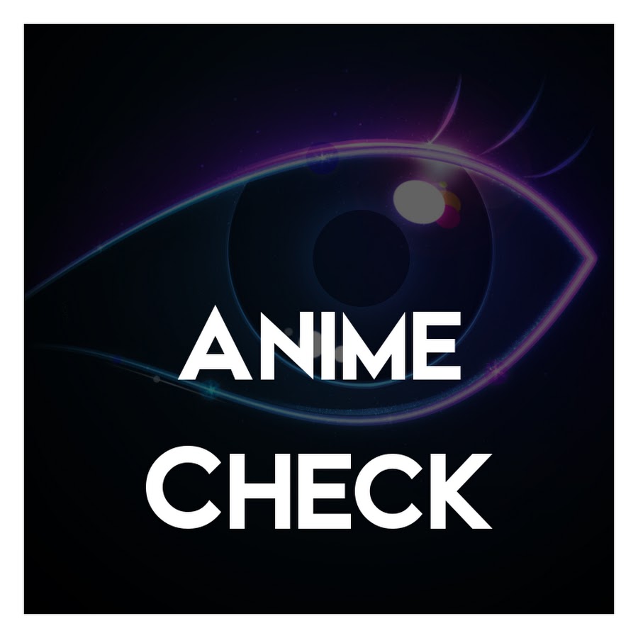 Anime Check - YouTube