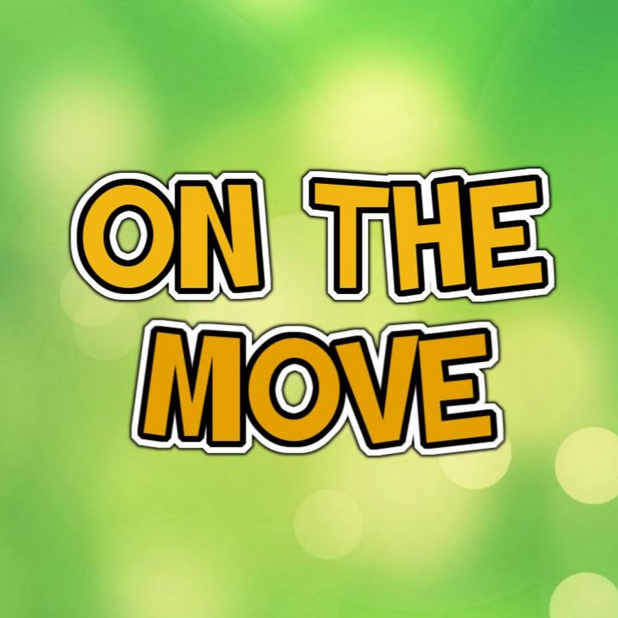 On The Move - YouTube