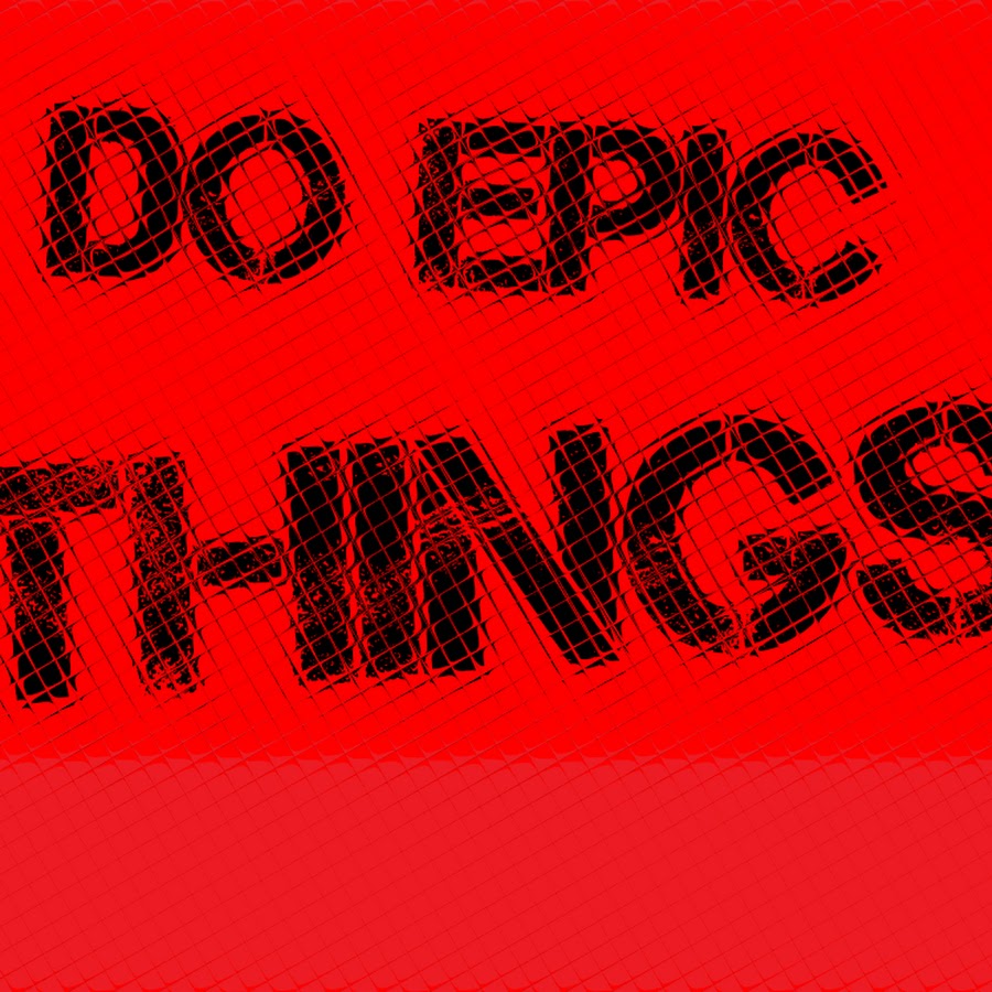 Do Epic Things - YouTube