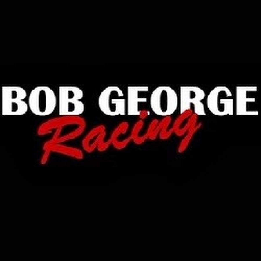 BobGeorgeRacing - YouTube