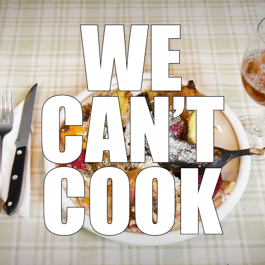We Can't Cook - YouTube