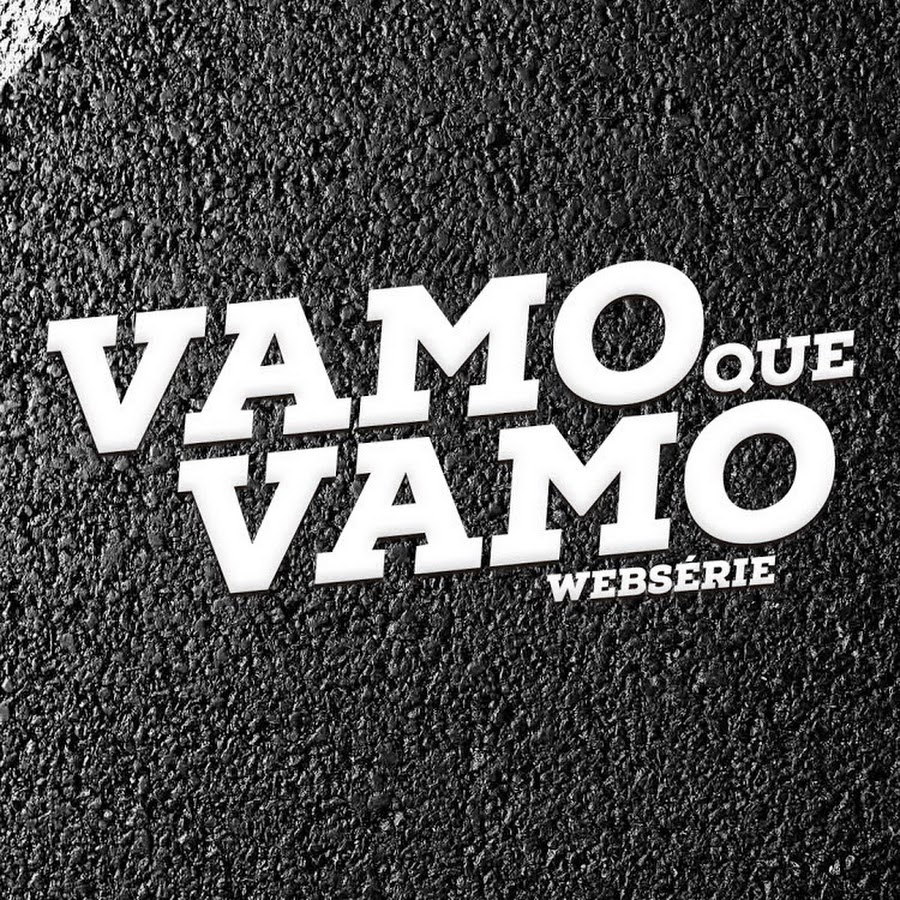 Vamo que Vamo Websérie - YouTube