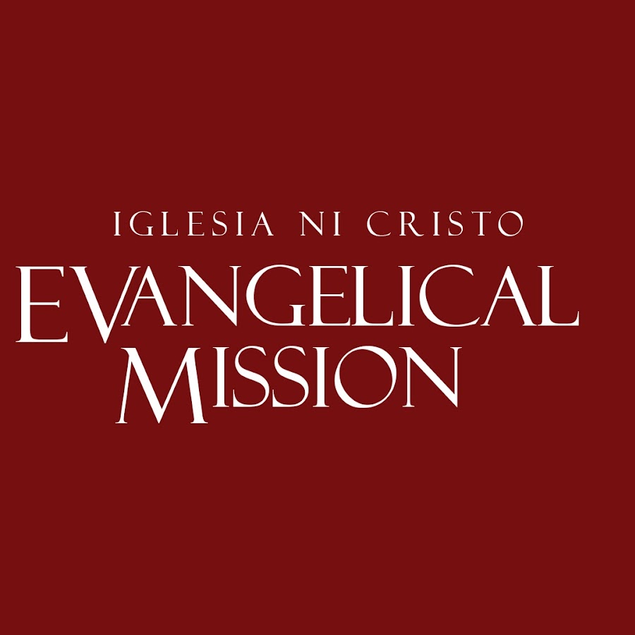 Iglesia Ni Cristo EVangelical Mission - YouTube