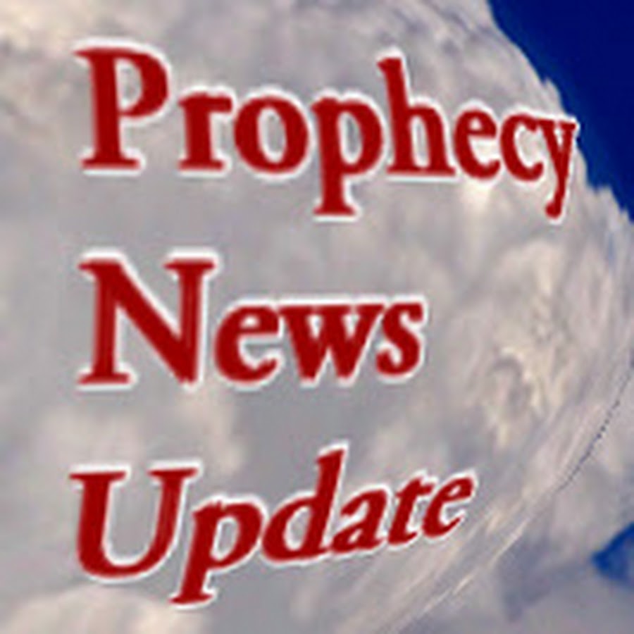 Prophecy News Update - YouTube