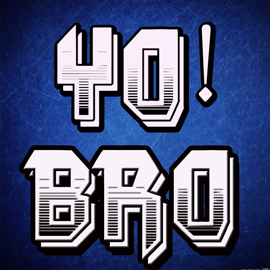 Yo Bro - YouTube