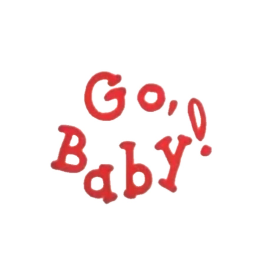 Go, Baby! - YouTube