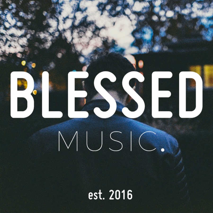 Blessed Music. - YouTube
