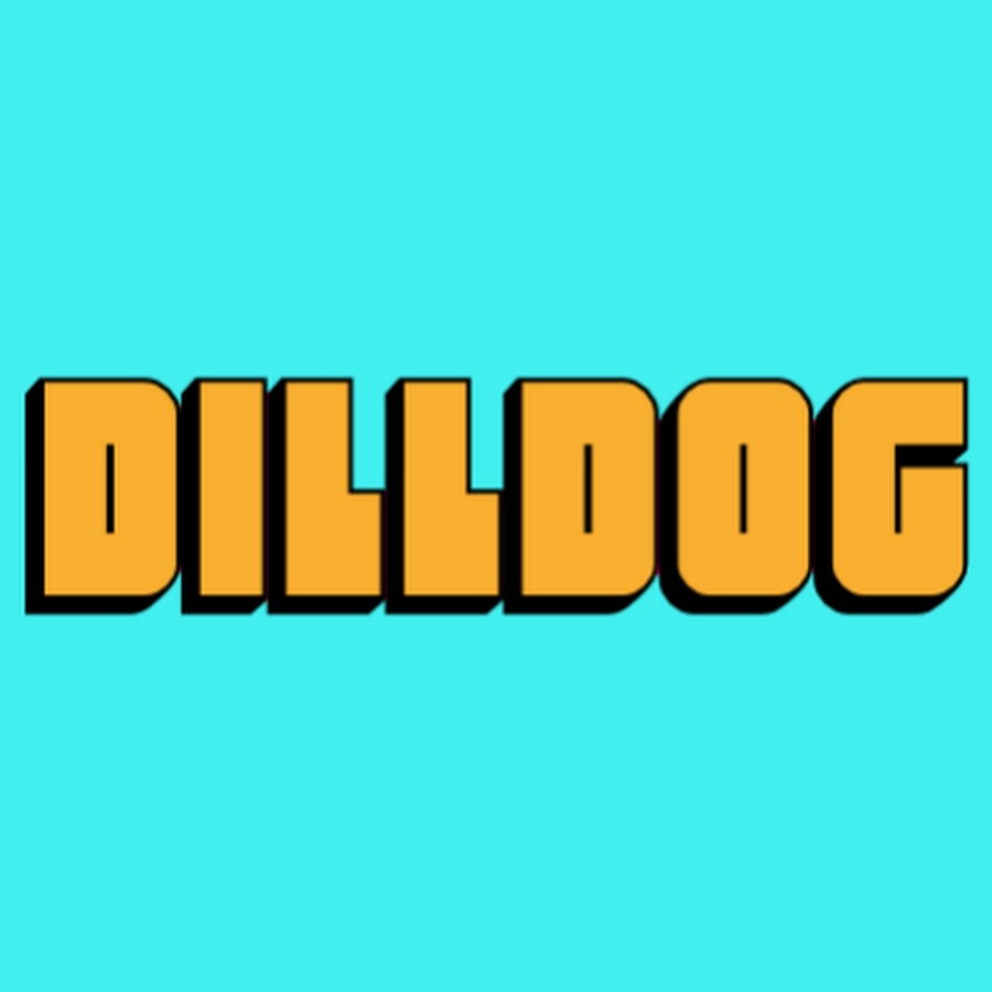 Dilldog - YouTube