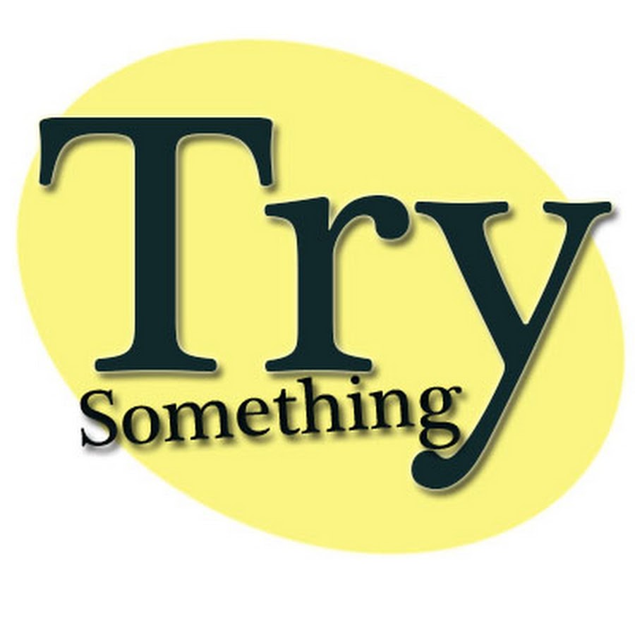 Try Something - YouTube