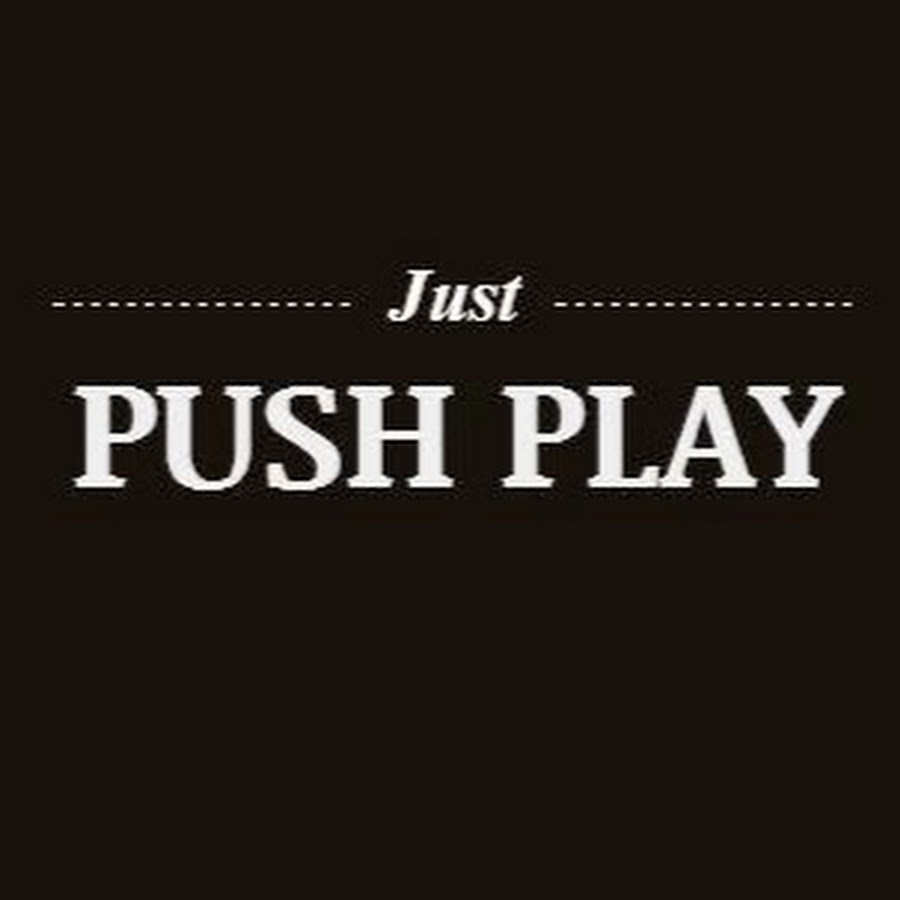 Just Push Play - YouTube