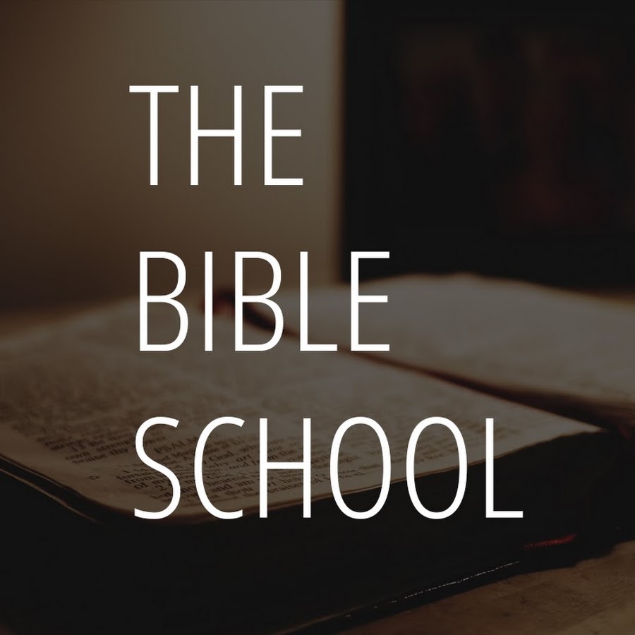 The Bible School - YouTube
