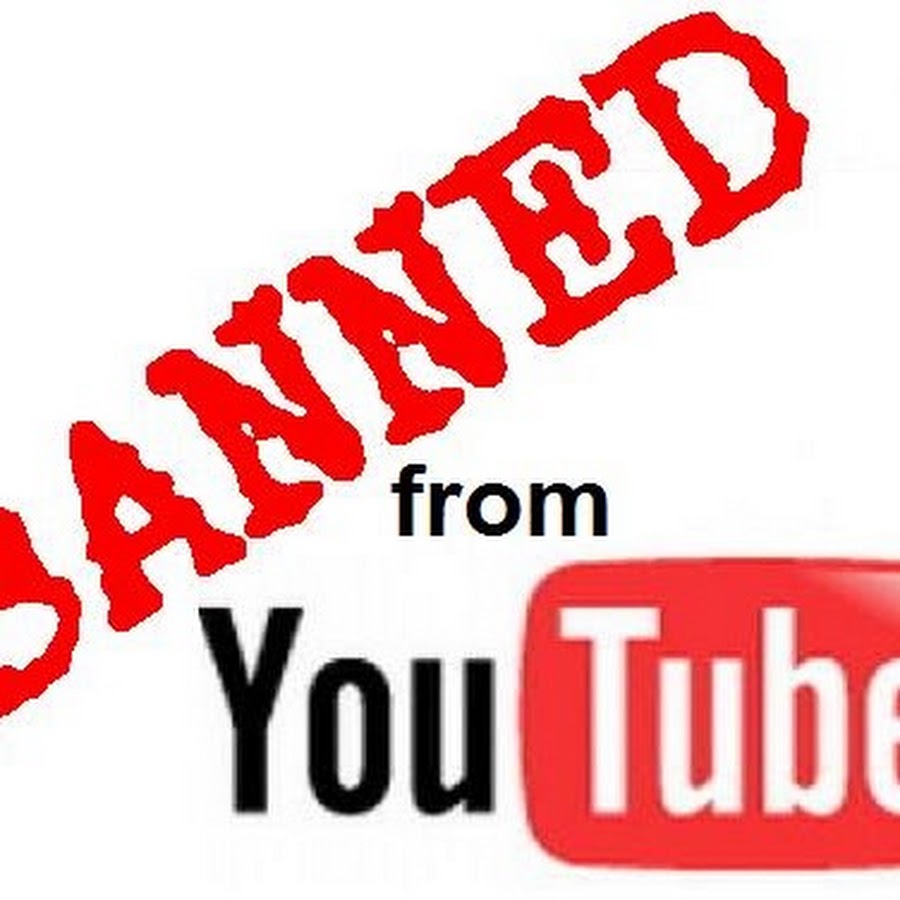 BANNED FROM YOUTUBE - YouTube